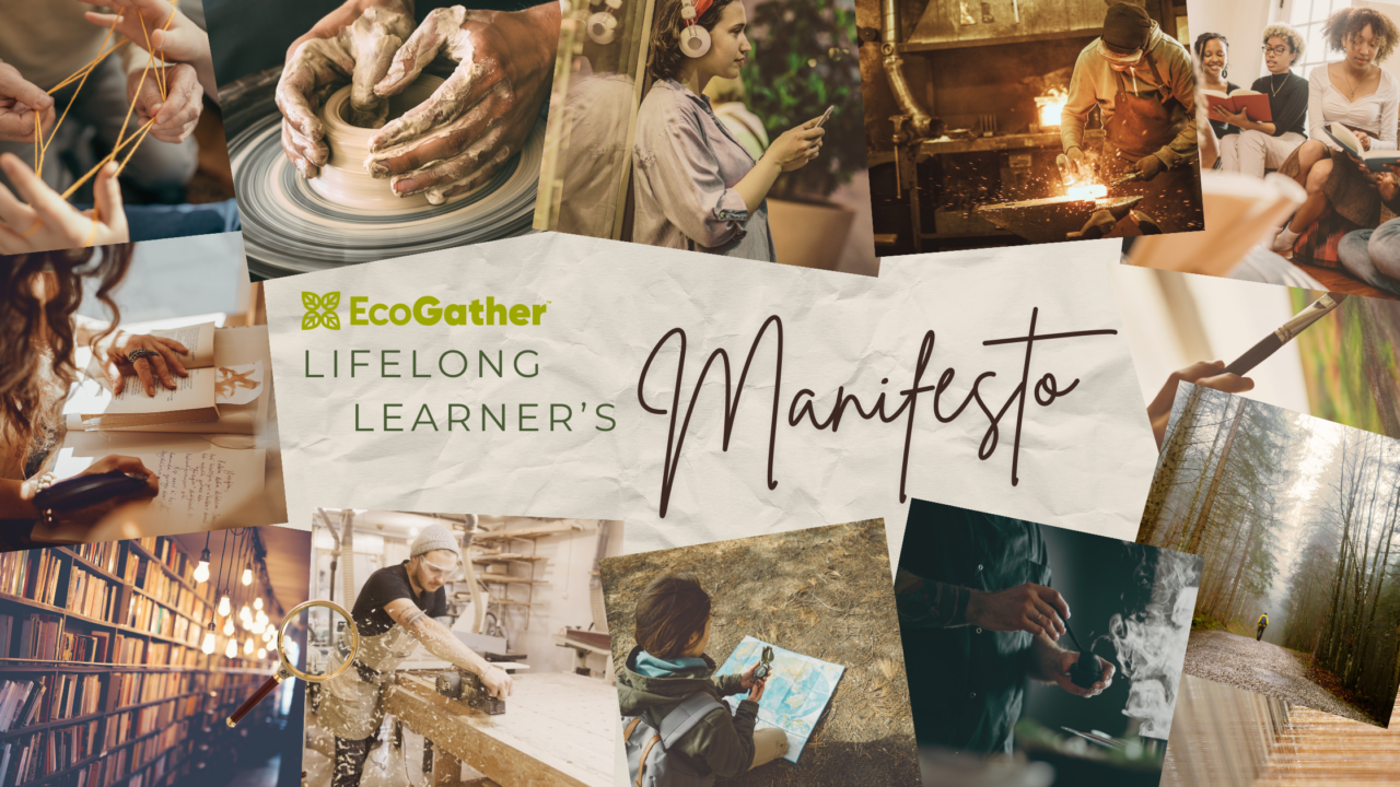 A Learner's Manifesto - EcoGather