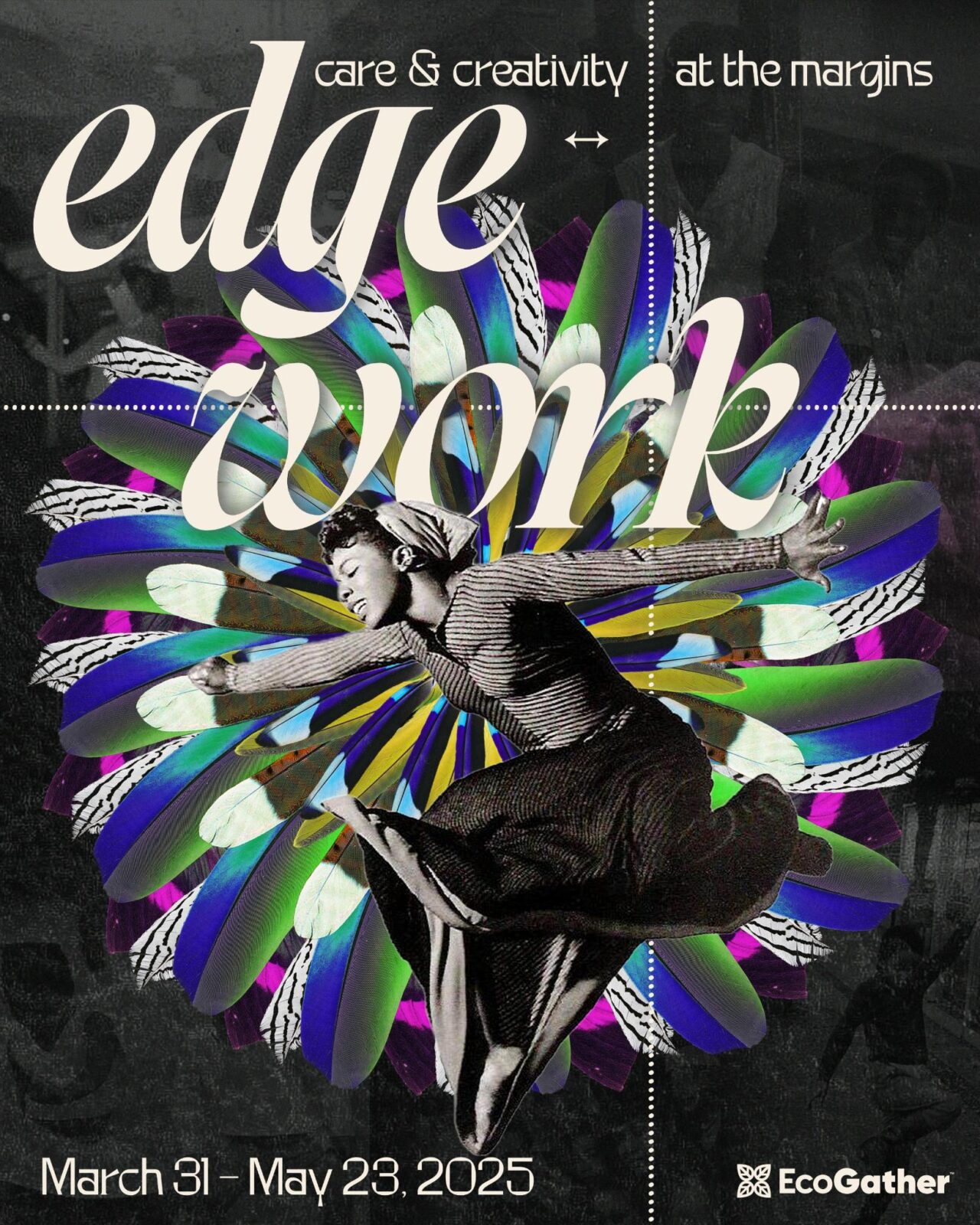 Edgework: Care & Creativity at the Margins - EcoGather